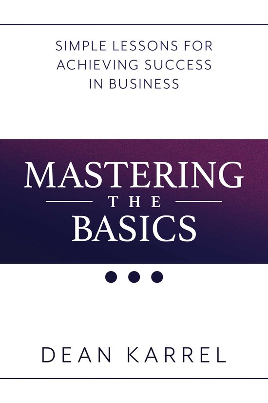 Mastering the Basics, Dean Karrel | 9781642932096 | Boeken | bol