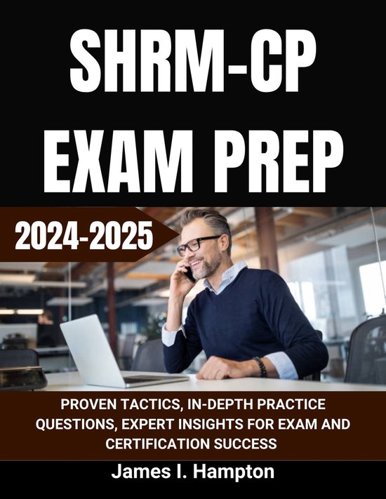 SHRM CP EXAM PREP 2024-2025 (ebook), James I. Hampton | 1230008049704 | Boeken | bol
