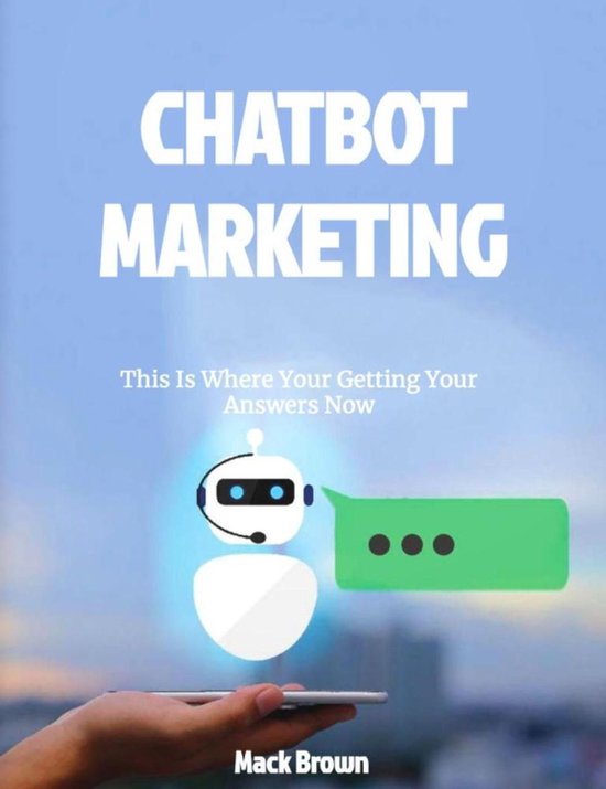 ChatBot Marketing (ebook), Mack Brown | 9798227132659 | Boeken | bol