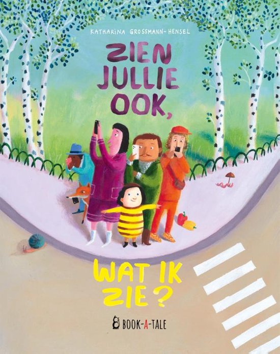 Zien jullie ook, wat ik zie?, Katharina Grossmann-Hensel ...