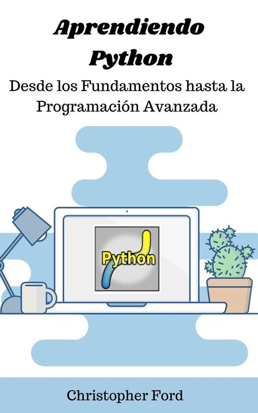 La colección de TI - Aprendiendo Python: Desde los Fundamentos hasta la ...