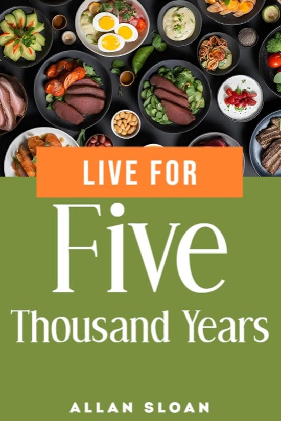 Live for five thousand years (ebook), Allan Sloan | 9798330217274 ...