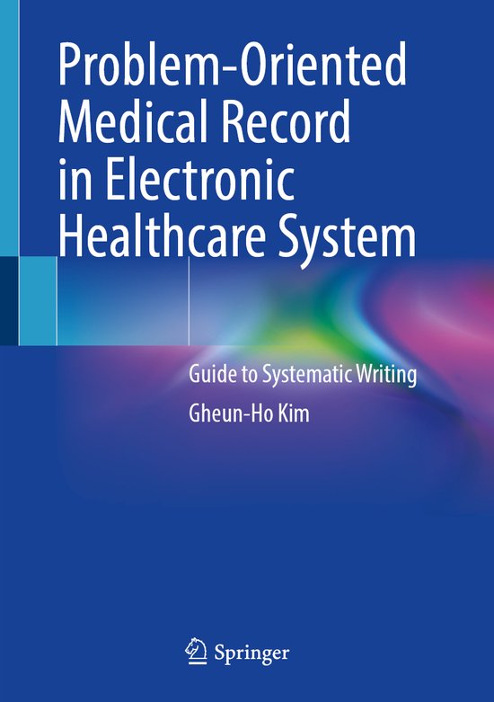 Problem-Oriented Medical Record in Electronic Healthcare System: Guide ...