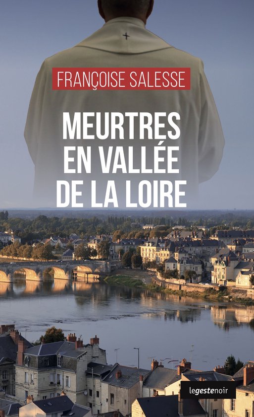 Les enquêtes du lieutenant Loyen - Meurtres en vallée de la Loire ...