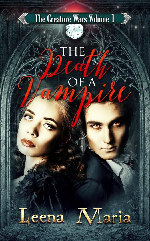 Creature Wars 1 - The Death of a Vampire (ebook), Leena Maria ...