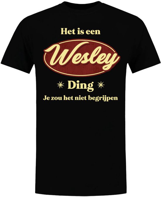Het is een Wesley ding - heren T-shirt - verjaardag - shirt - jarig ...