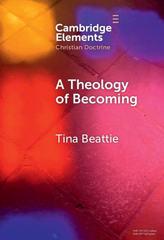 Elements in Christian Doctrine-A Theology of Becoming | 9781009535540 ...