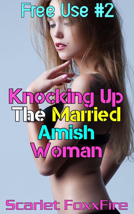 Free Use #2: Knocking Up The Married Amish Woman (ebook), Scarlet Foxxfire |... | bol