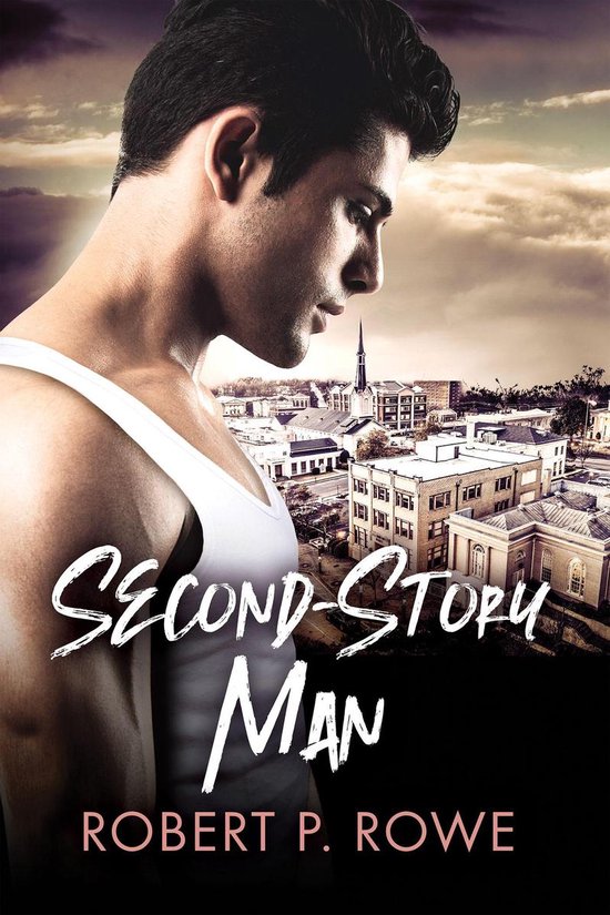 Second-Story Man (ebook), Robert P. Rowe | 9781632169396 | Boeken | bol.com