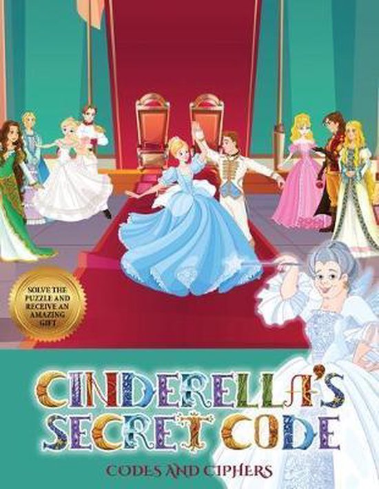 Codes and Ciphers- Codes and Ciphers (Cinderella's secret code ...