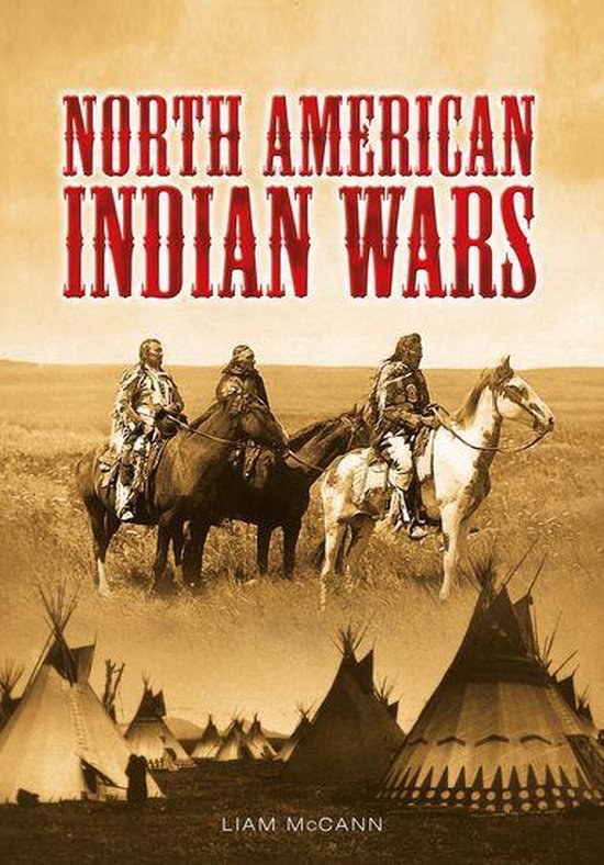 North American Indian Wars (ebook), Liam Mccann | 9781782819318 ...