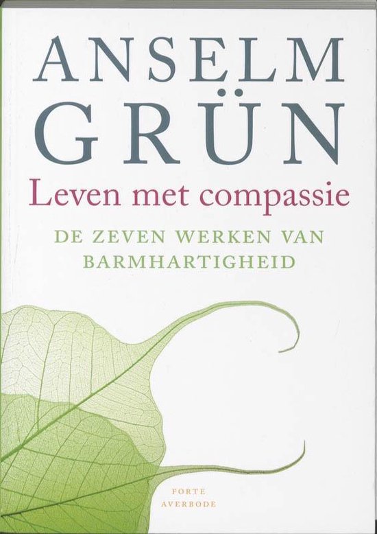 Leven Met Compassie, Anselm Grün | 9789079956036 | Boeken | bol