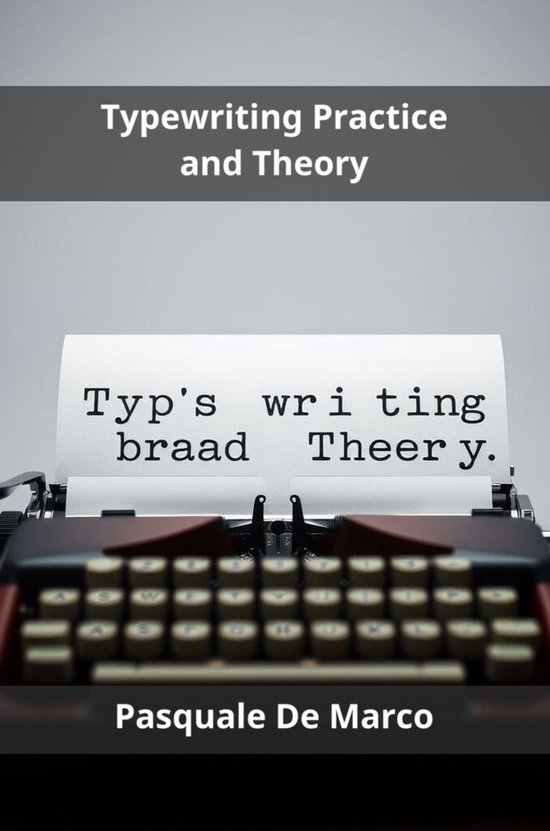 Typewriting Practice and Theory (ebook), Pasquale de Marco ...