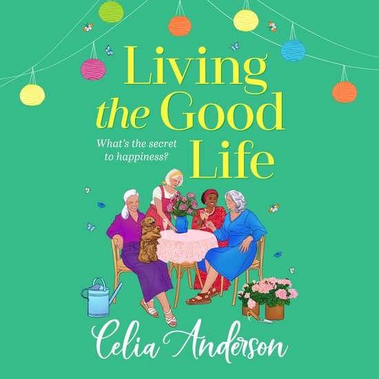 Living the Good Life, Celia Anderson | 9781836171515 | Boeken | bol