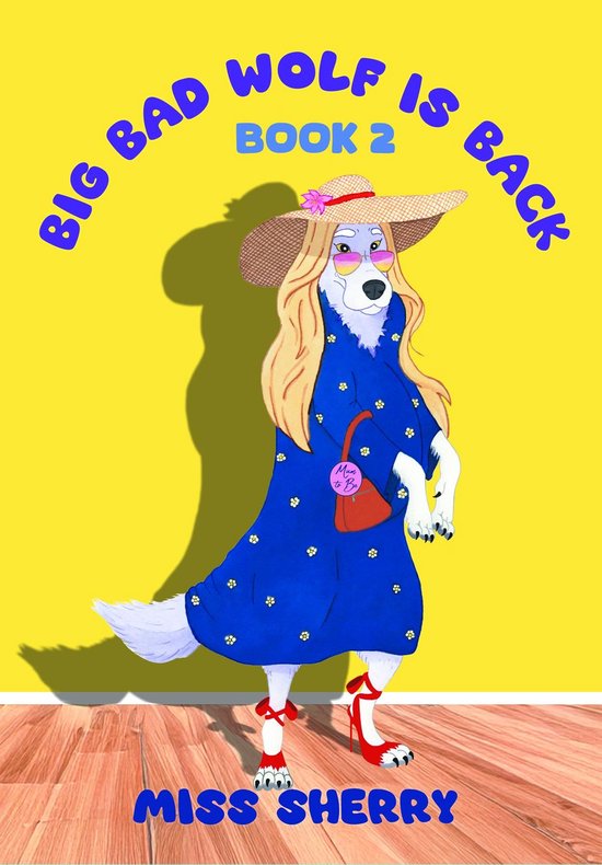 Big Bad Wolf Is Back (ebook), Miss Sherry | 9781068165917 | Livres | bol