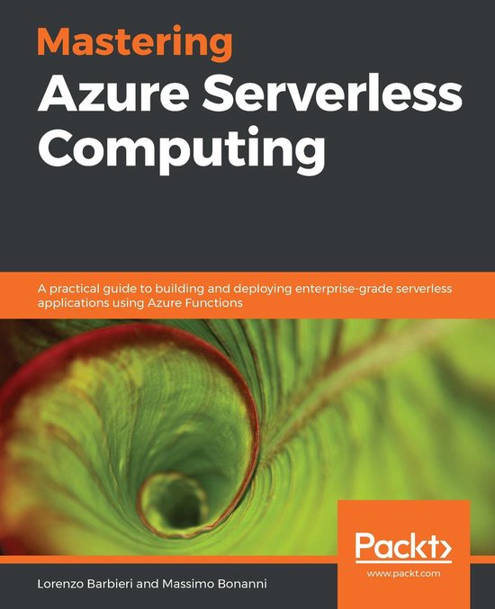 Mastering Azure Serverless Computing (ebook), Lorenzo Barbieri | 9781789952056 | Boeken | bol.com