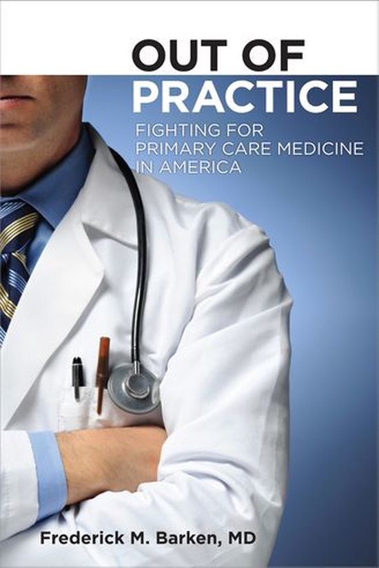 Out of Practice (ebook), Frederick M., Md Barken | 9780801461088 ...