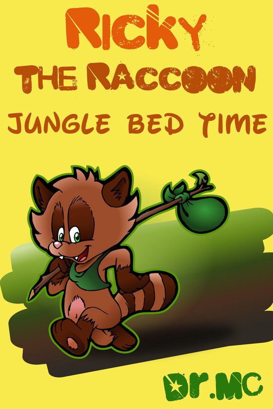 Animal Children 2 - Ricky The Raccoon Jungle Bed Time (ebook), Dr. Mc ...