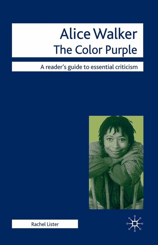 Readers' Guides to Essential Criticism - Alice Walker - The Color ...