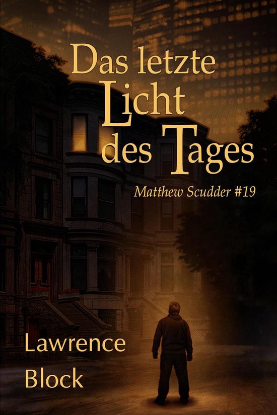 Matthew Scudder 19 - Das letzte Licht des Tages (ebook), Lawrence Block ...