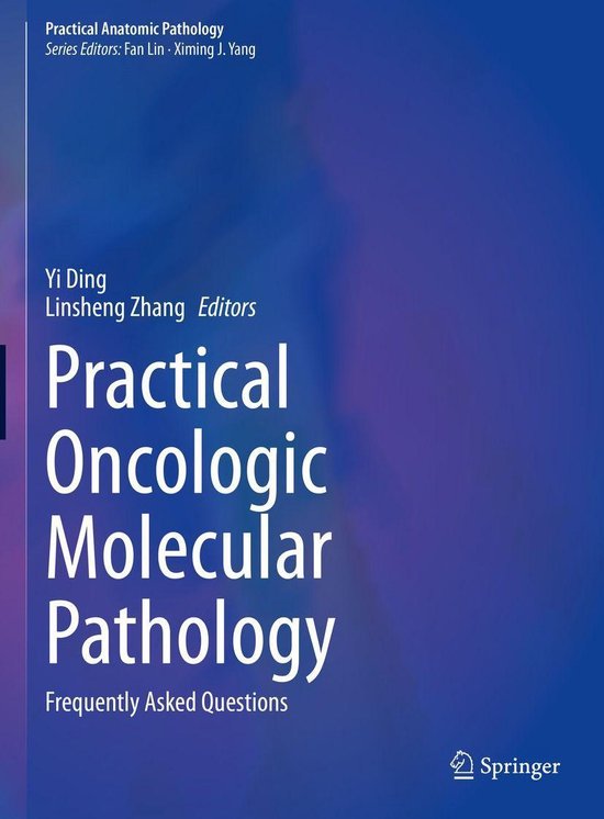 Practical Anatomic Pathology - Practical Oncologic Molecular Pathology ...