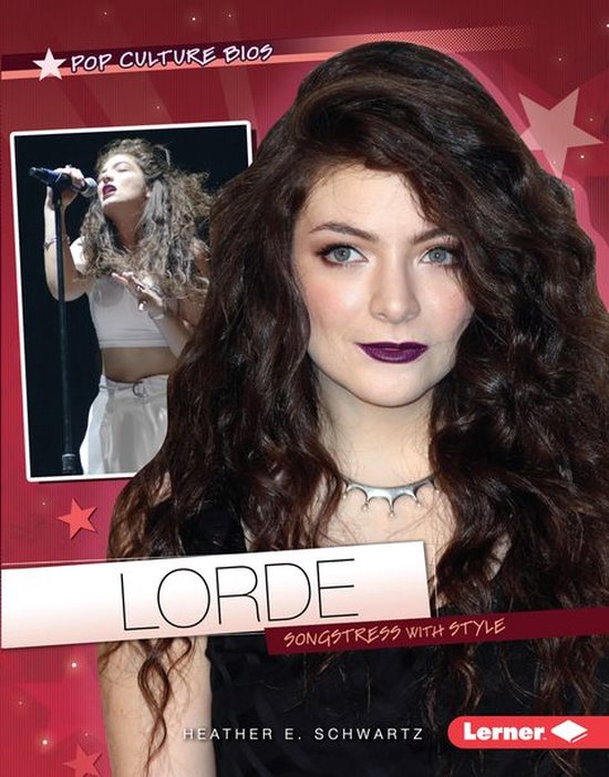 Pop Culture Bios - Lorde (ebook), Heather E. Schwartz | 9781541528376 | Boeken | bol.com
