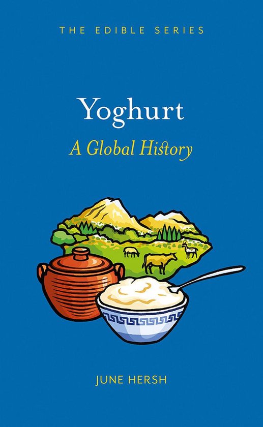 Edible - Yoghurt (ebook), June Hersh | 9781789144130 | Boeken | bol