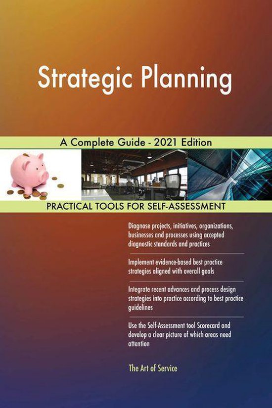 Strategic Planning A Complete Guide - 2021 Edition (ebook), Gerardus Blokdyk |... | bol