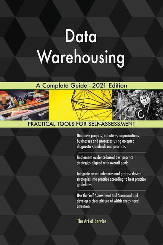 Data Warehousing A Complete Guide - 2021 Edition (ebook), Gerardus ...