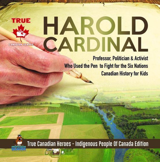 True Canadian Heroes 17 - Harold Cardinal - Professor, Politician ...