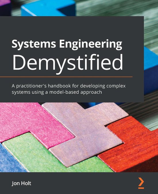 Systems Engineering Demystified (ebook), Jon Holt | 9781838985448 | Boeken | bol