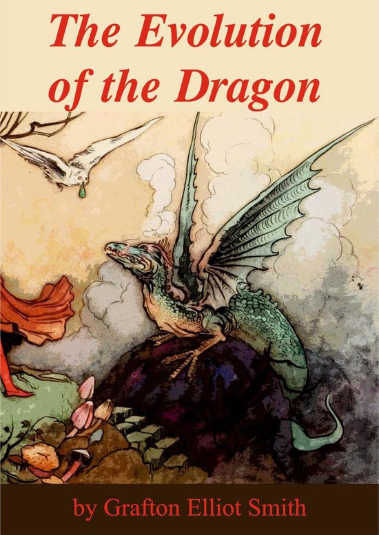 The Evolution of the Dragon (ebook), Grafton Elliot Smith ...