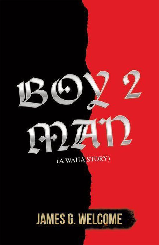 Boy 2 Man (ebook), James G. Welcome | 9781728349428 | Boeken | bol.com