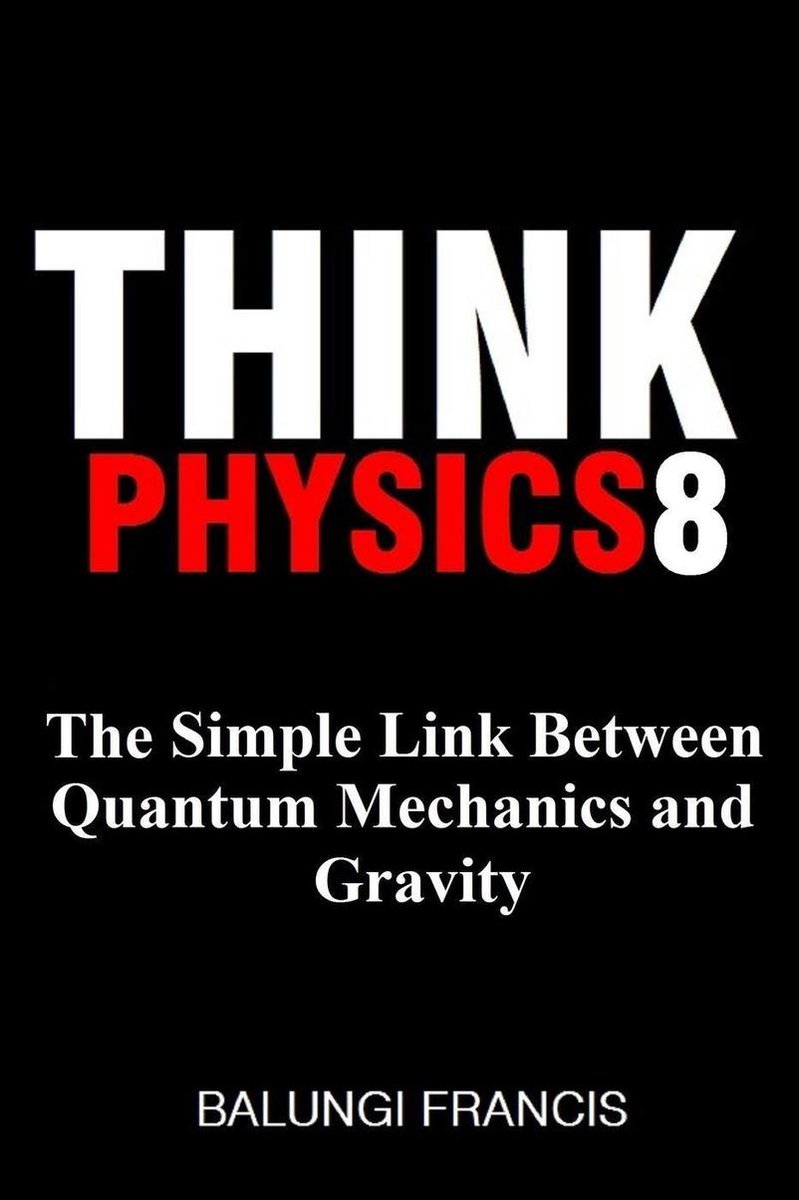 Think Physics 8 - The Simple Link Between Quantum Mechanics and Gravity (ebook),... | bol