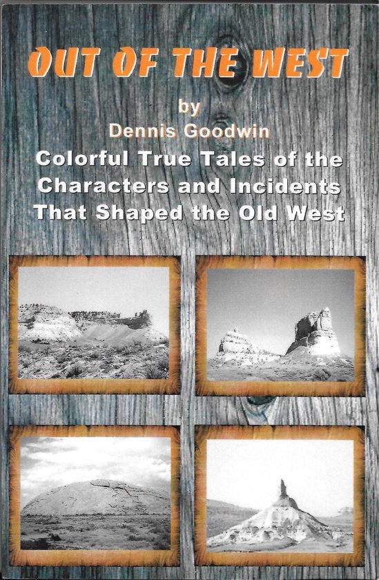 Out of the West (ebook), Dennis Goodwin | 9780463592205 | Boeken | bol.com