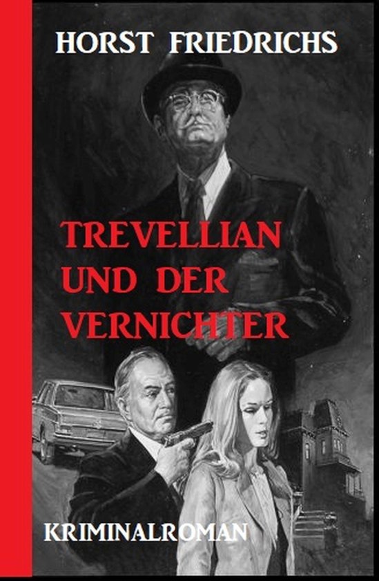 Trevellian und der Vernichter: Kriminalroman (ebook), Horst Friedrichs ...
