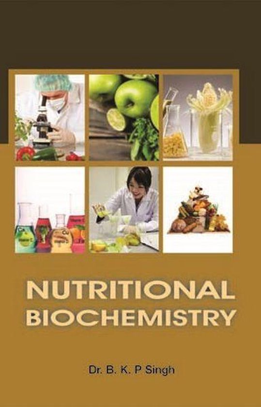 Nutritional Biochemistry (ebook), B.K.P. Singh | 9789387295933 | Boeken ...