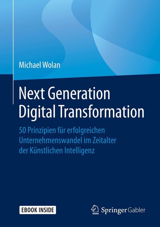 Next Generation Digital Transformation (ebook) | 9783658249359 | Boeken ...