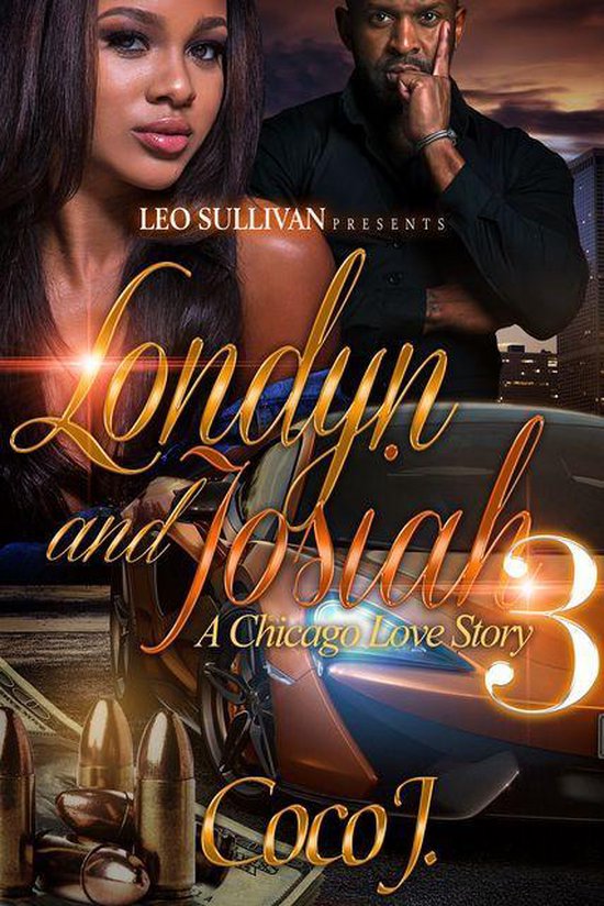 Londyn and Josiah: A Chicago Love Story 3 - Londyn and Josiah 3 (ebook ...