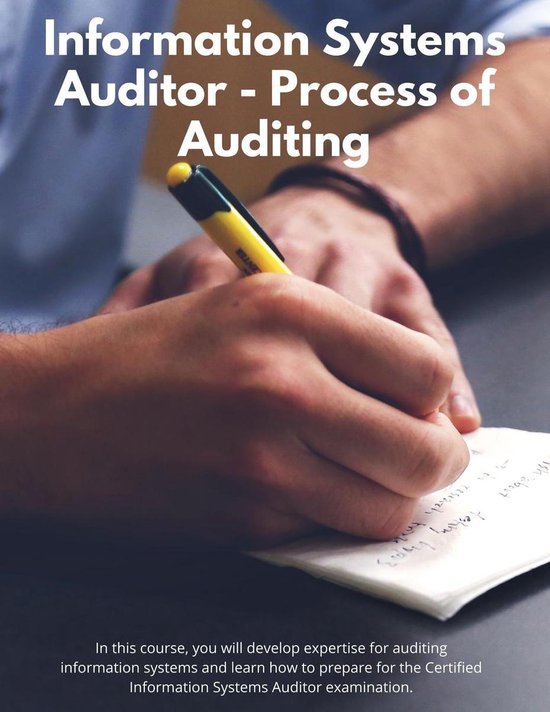 Information Systems Auditor 1 - IS Auditor - Process of Auditing (ebook ...