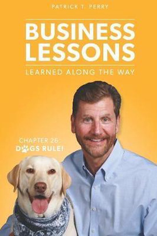 Business Lessons Learned Along the Way | 9780997242706 | Patrick T ...