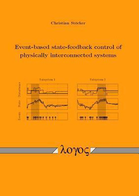 Event-Based State-Feedback Control of Physically Interconnected Systems |... | bol.com