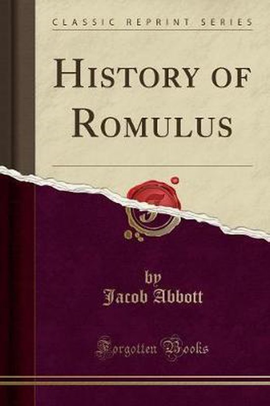 History of Romulus (Classic Reprint) | 9781330551110 | Jacob Abbot ...