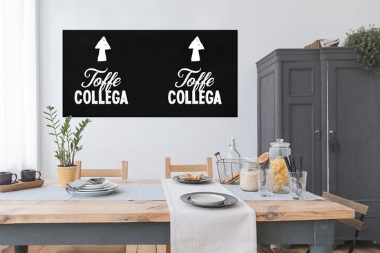 Poster Baan - Quotes - 'Toffe collega' - Spreuken - 160x80 cm | bol