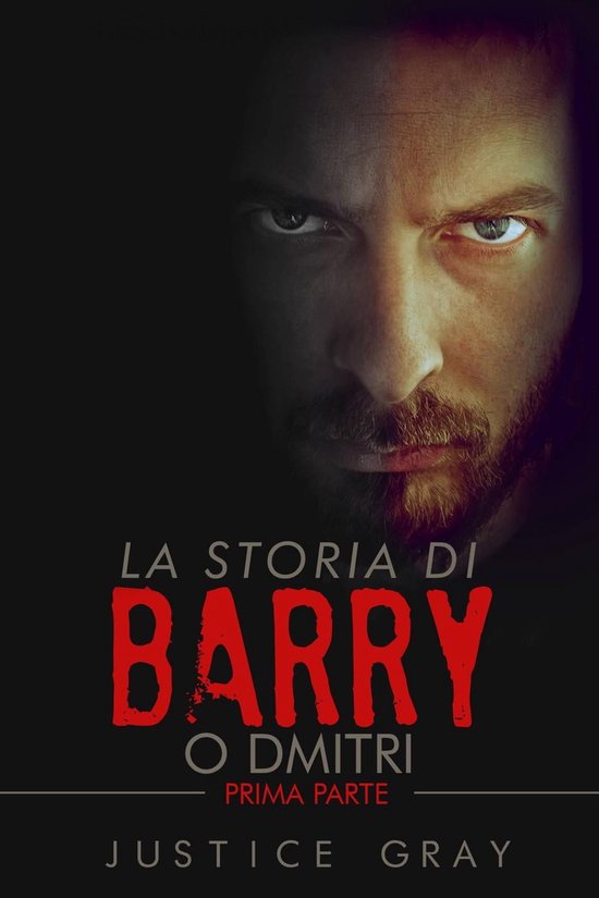 Prima parte - La Storia di Barry (ebook), Justice Gray | 9781667430218 ...