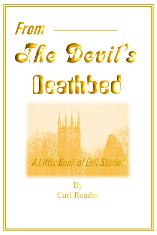 From the Devil's Deathbed: A Little Book of Evil Stories (ebook), Carl ...
