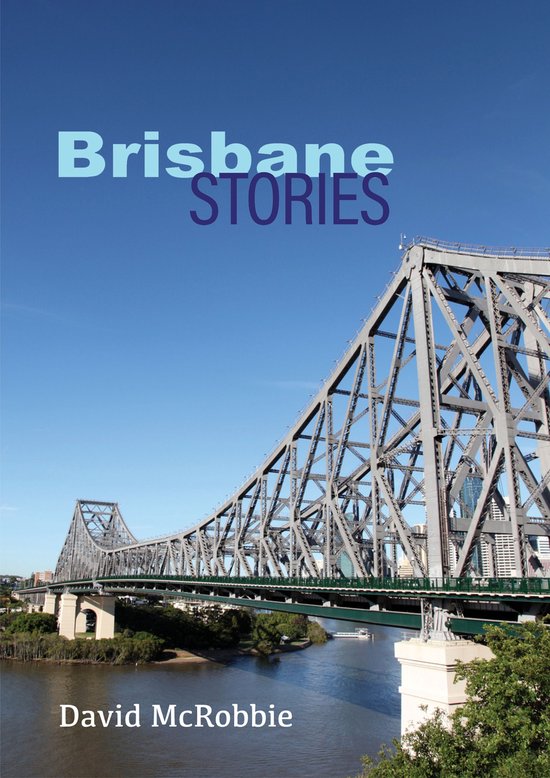 Brisbane Stories (ebook), David Mcrobbie | 9780463687758 | Boeken | bol