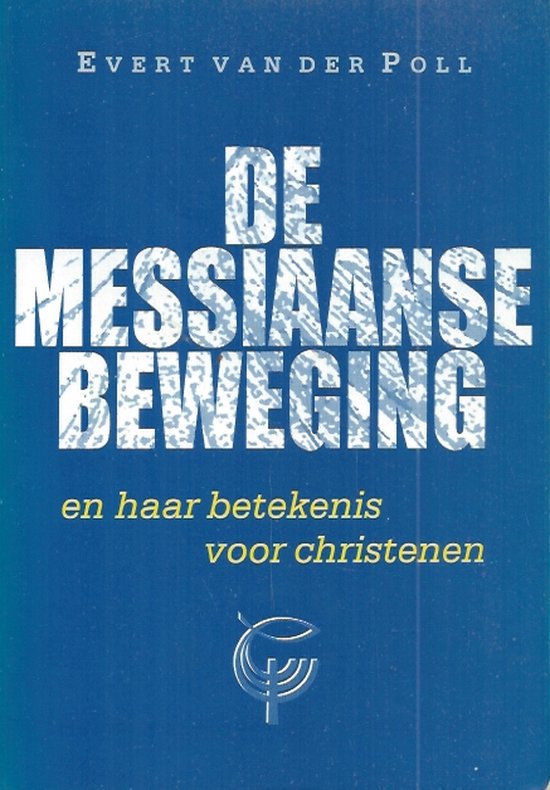 Messiaanse Beweging, Evert van der Poll | 9789073895195 | Boeken | bol