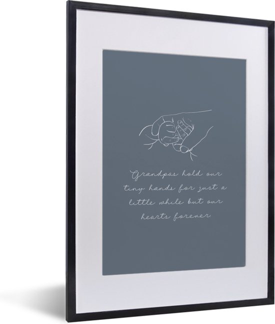 Fotolijst Incl Poster Grandpas Hold Our Tiny Hands For Just A