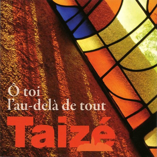 Taizé - Ô Toi L'au-delà De Tout (CD), Taize | Muziek | bol
